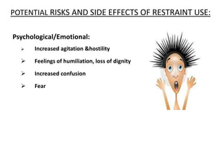 RESTRAINTS USE, SIDE EFFECTS AND TYPES | PDF