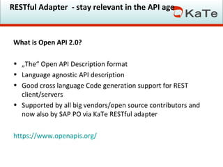 OpenAPI 2.0 with SAP PO / SAP PI & KaTe's RESTful adapter | PPT