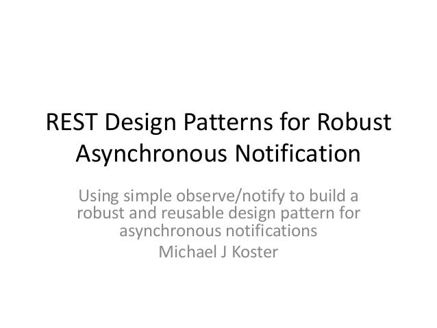 Restful Asynchronous Notification Restful Asynchronous Notification
