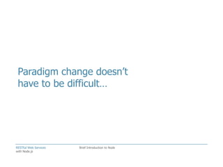 Restful web services with nodejs | PPTX