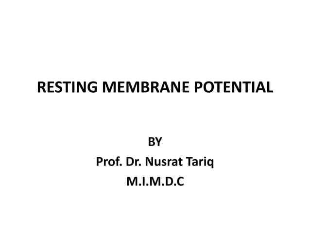 Resting membrane potential | PPTX
