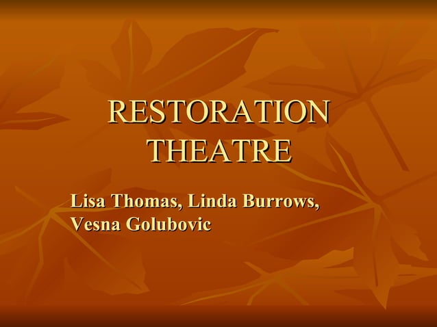 Restoration Theatre - Group A | PPT