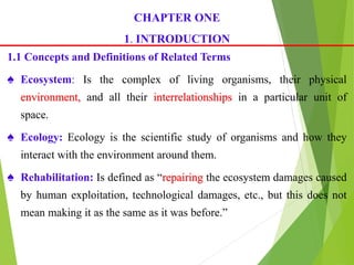 Restoration ecology.pptxshshdhdheududrur | PPTX