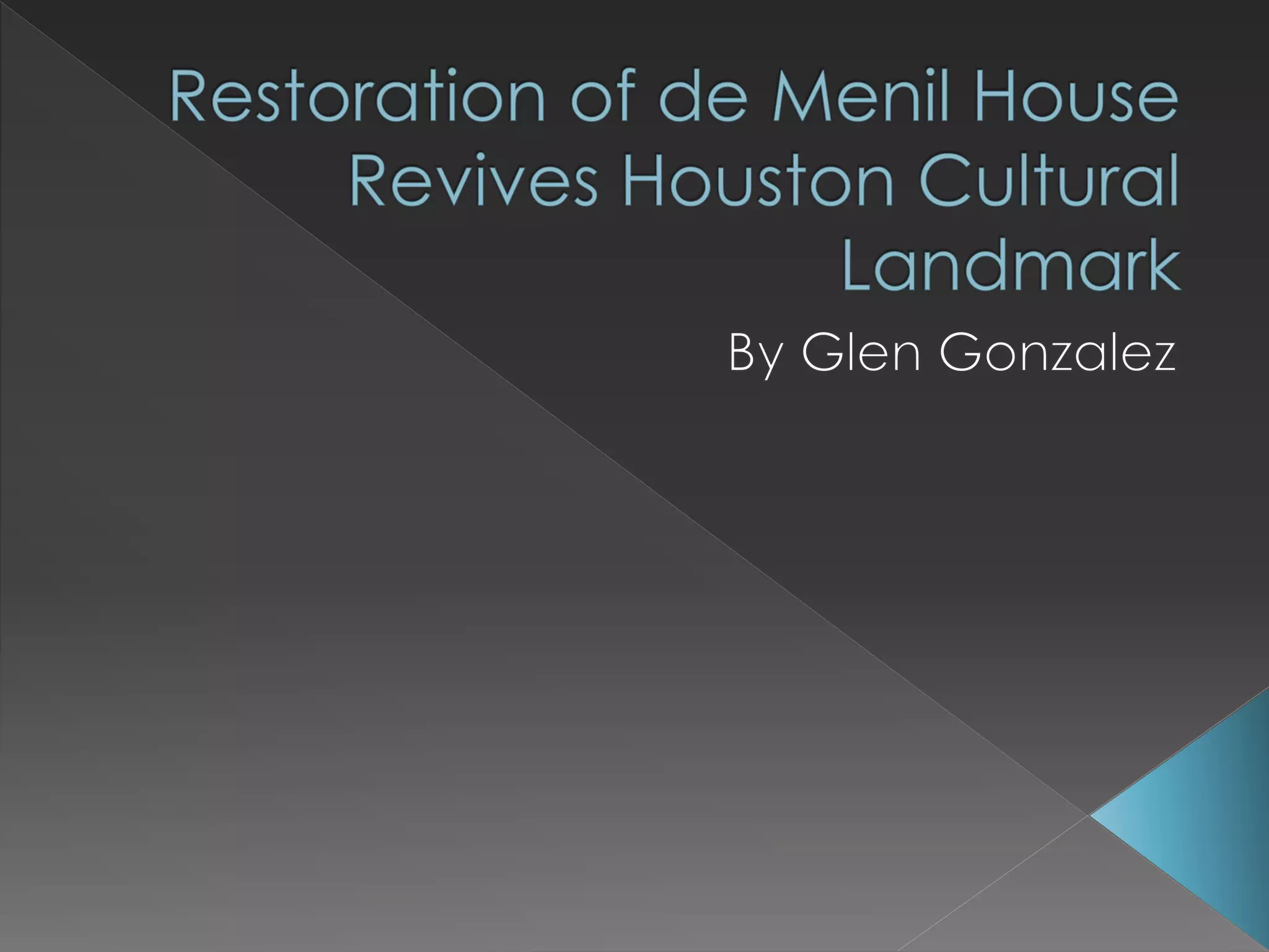Restoration of de Menil House Revives Houston Cultural Landmark | PPTX