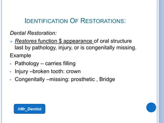 RESTORATIONS.pptx breif overview on Restorations | PPT