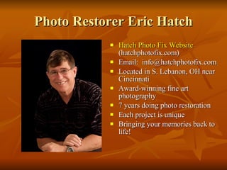 Photo Restoration Slide Show by Eric Hatch | PPS | Photography | Arts ...