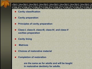 Restorative Dentistry For Children PAEDIATRIC DENTISTRY | PPT