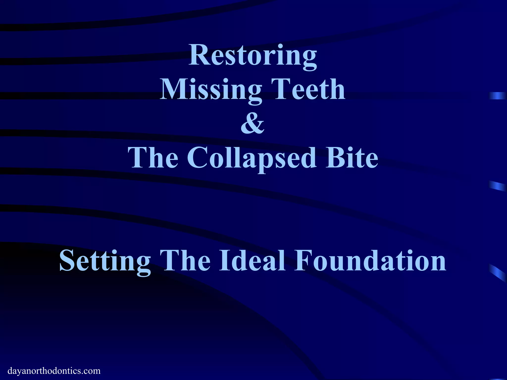 Restoring Missing Teeth & Collapsed Bite | PPT