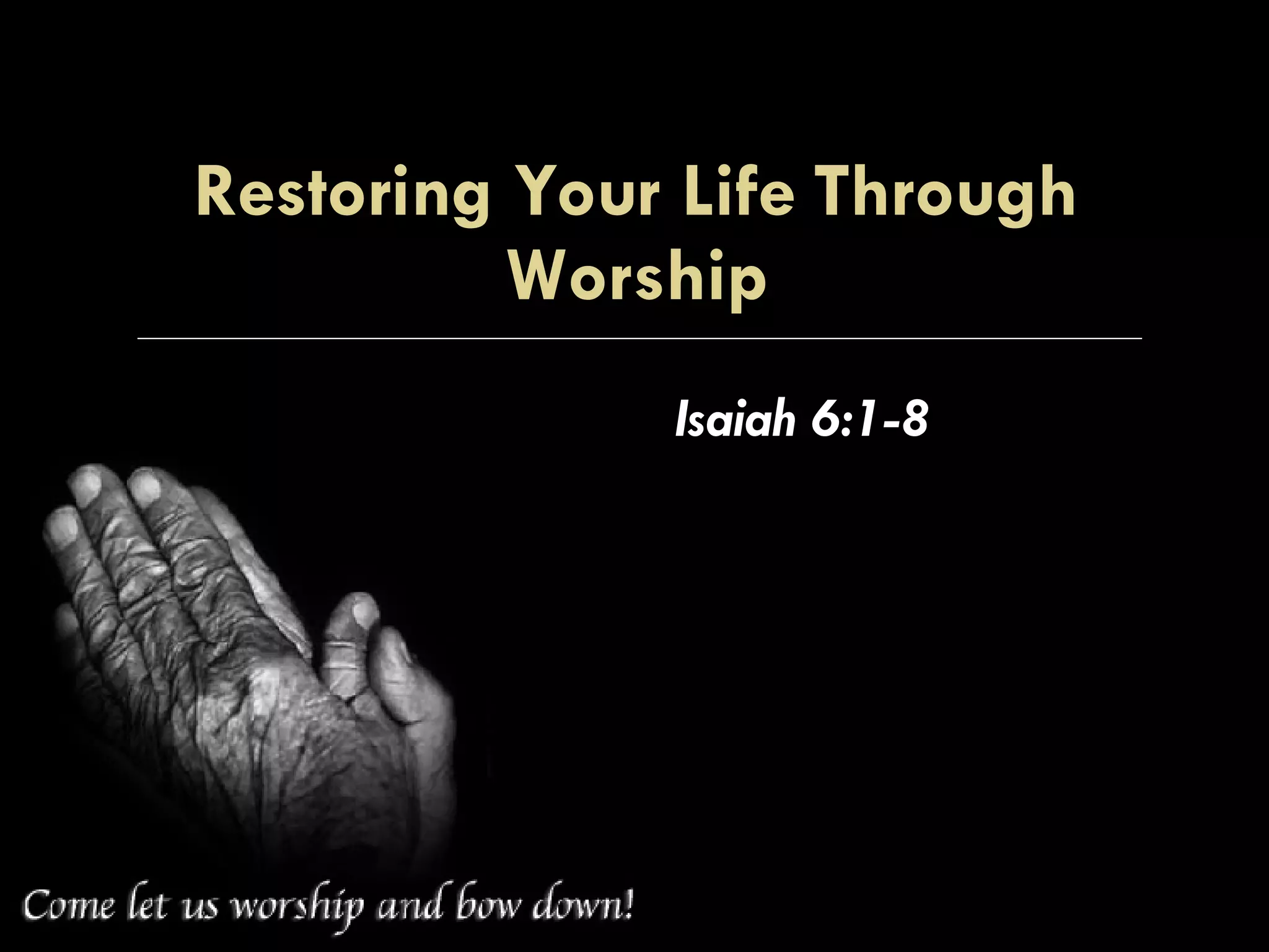 Restoring Our Lives Through Worship | PPT