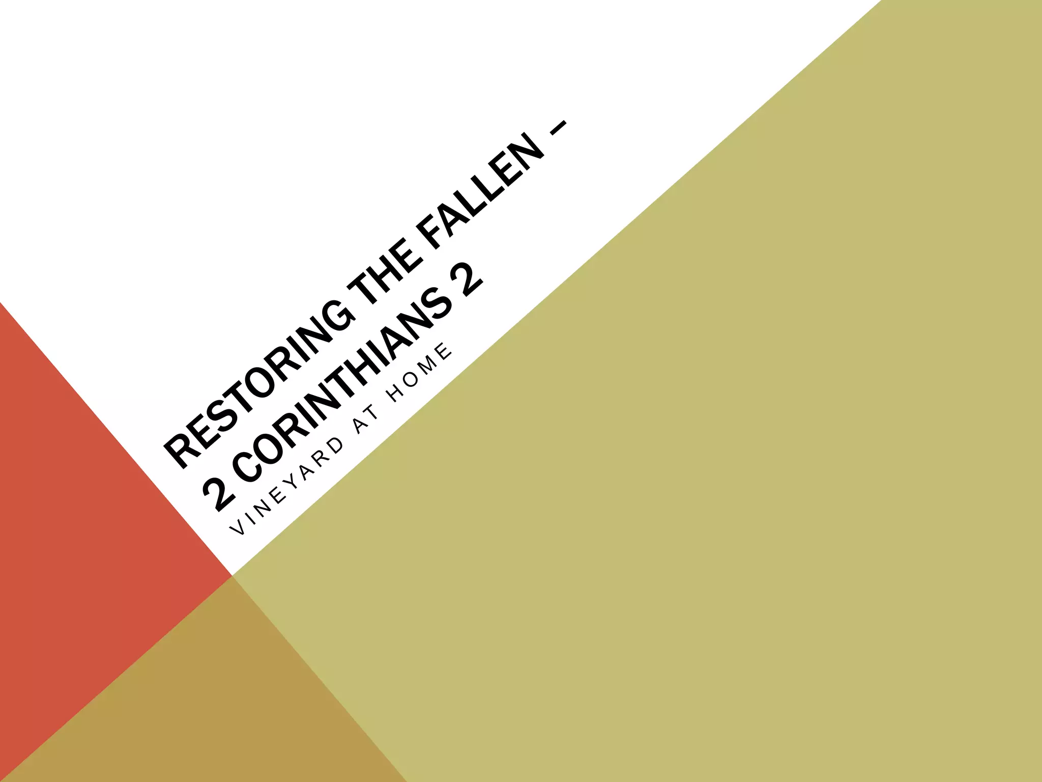 Restoring the fallen – | PPTX