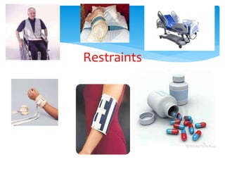 Restrain