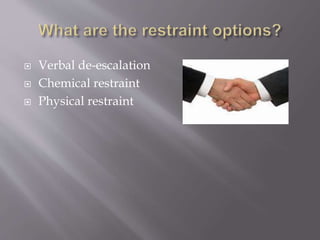 Restraint Options for the Agitated Patient | PPTX