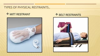 THE ROLE OF RESTRAINTS IN HEALTH CARE : BALANCING SAFETY AND AUTONOMY ...