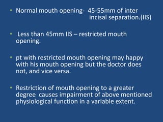 Restricted mouth opening | PPTX