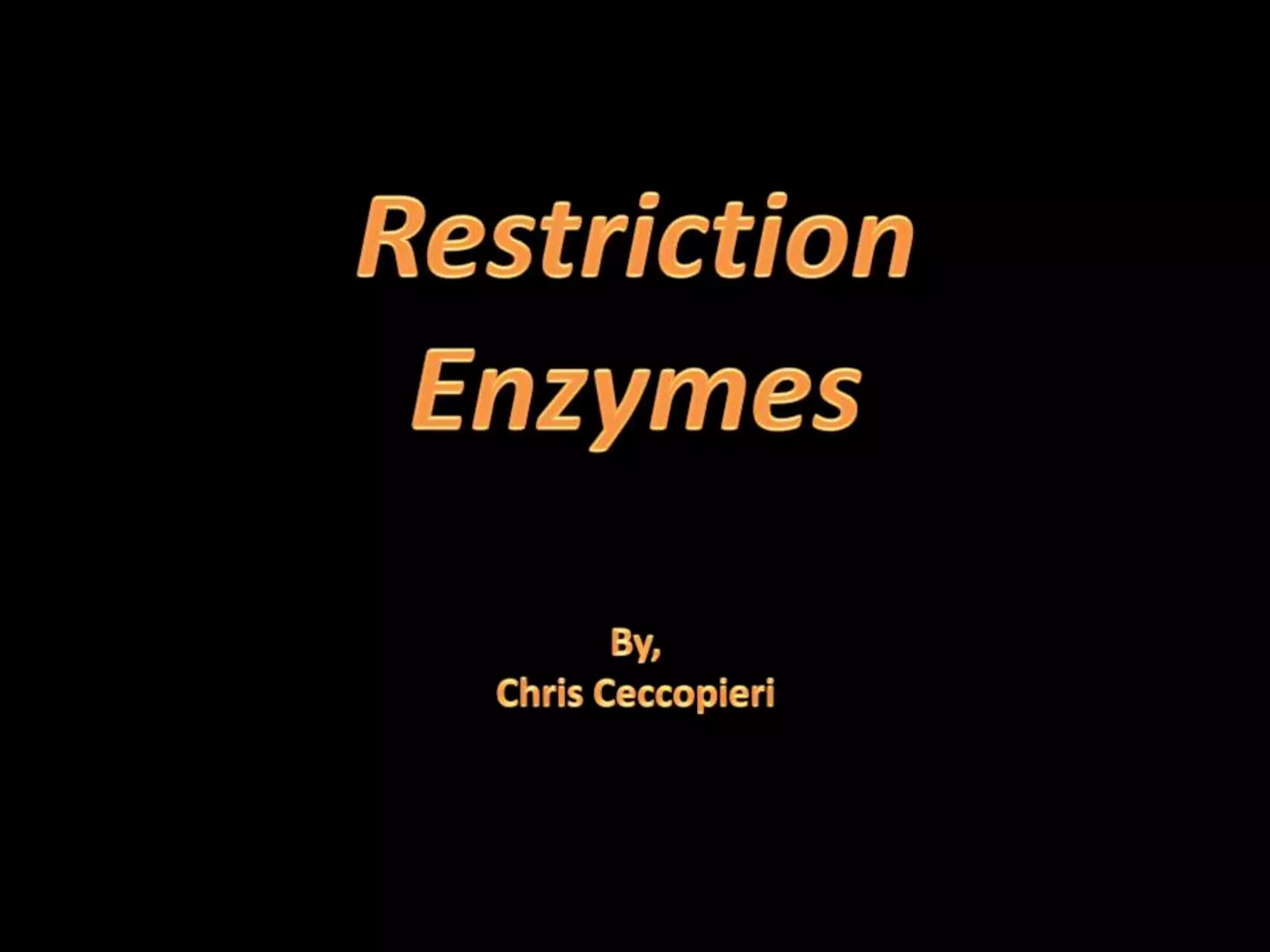 Restriction enzymes powerpoint (1) | PPTX