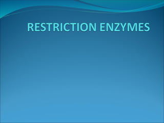 Restriction Enzymes types and uses PPT.ppt