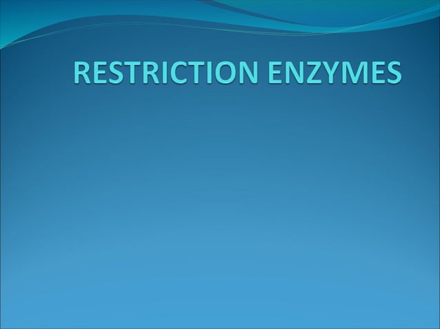 Restriction Enzymes types and uses PPT.ppt