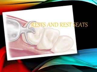 Rests and Rest Seats- prosthodontics. Autosaved pptx | PPTX