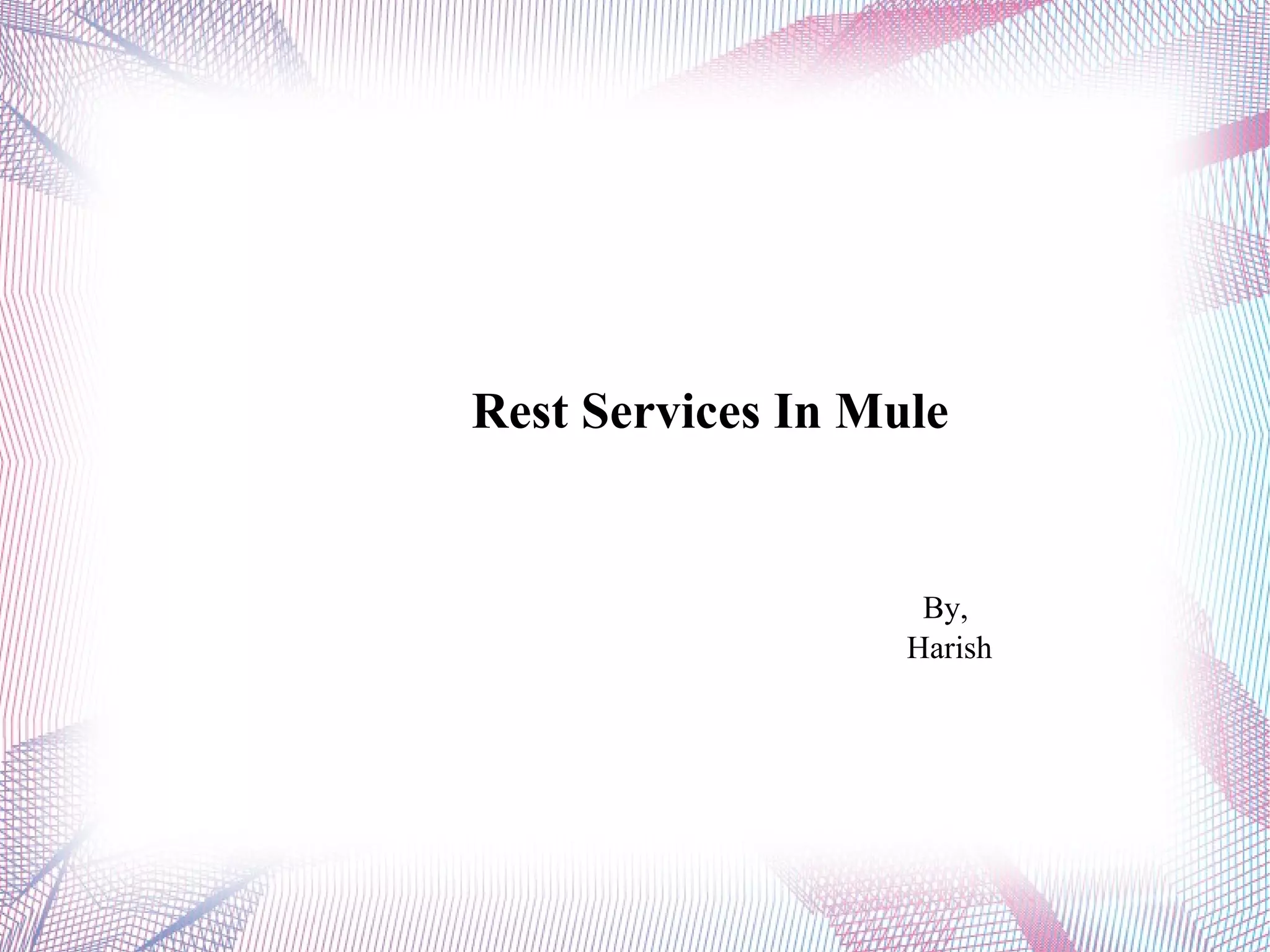Rest service in mule | PPT