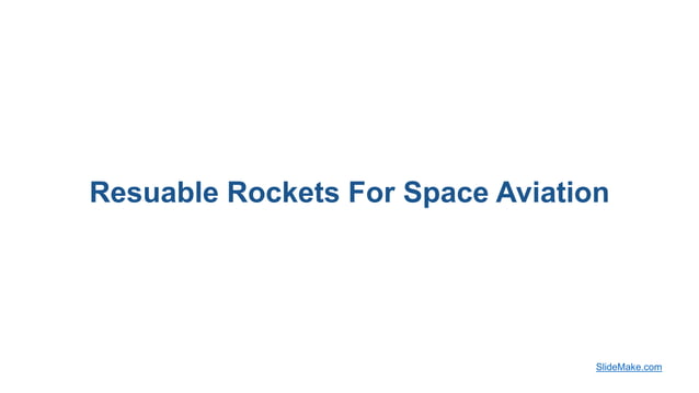 Resuable Rockets For Space Aviation (1).pptx | Space and Astronomy | Science