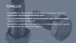 Elementos mecánicos, pernos, tornillos y tuercas | PPTX