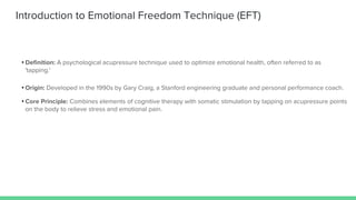 Emotional freedom Technique (EFT): Brief history and development | PPT