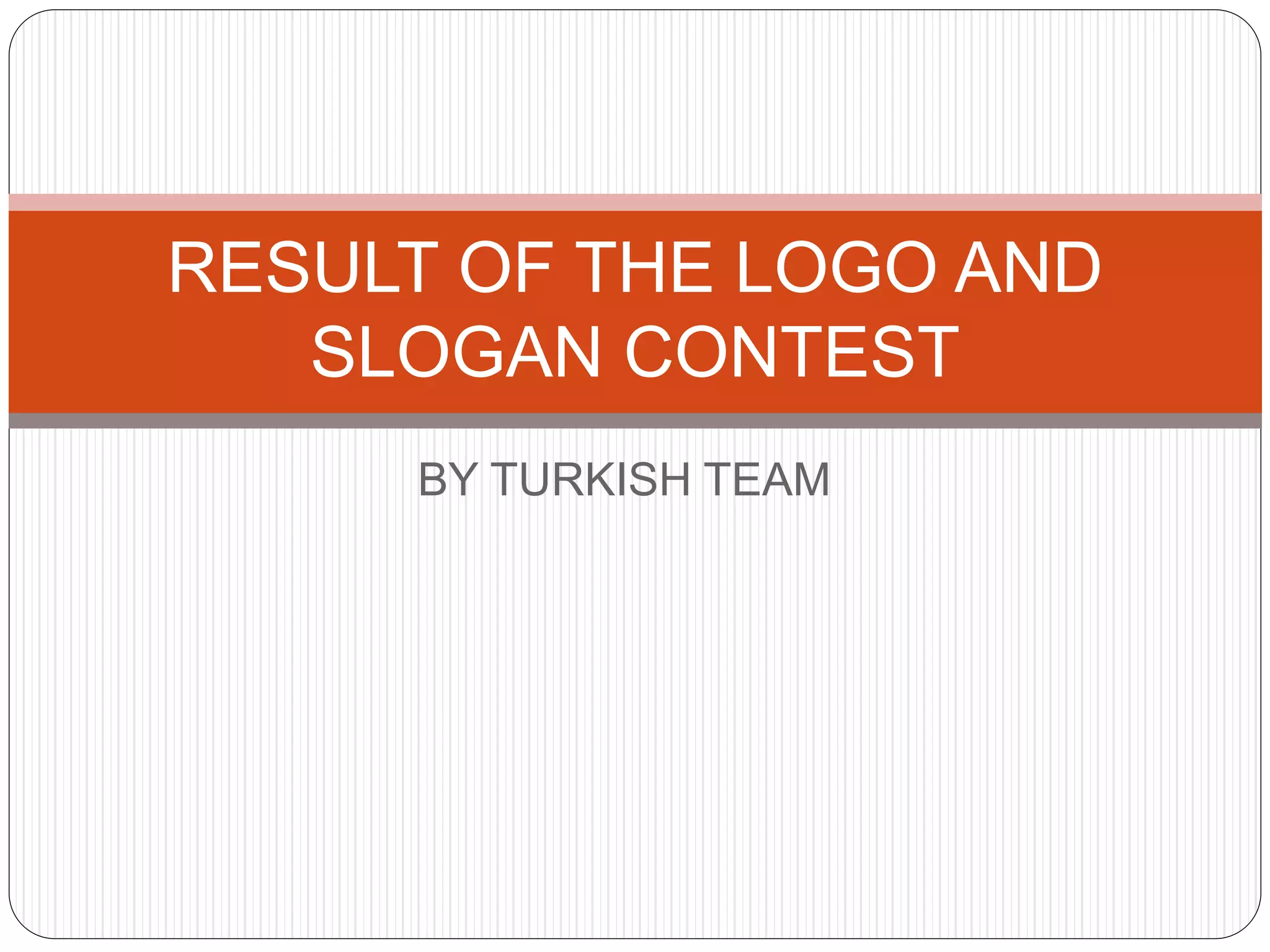 Result of the logo and slogan contest | PPT