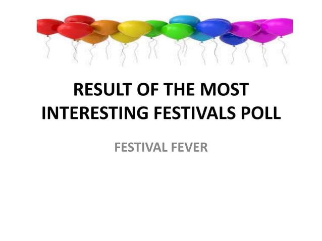 Result of the most interesting festivals poll | PPT