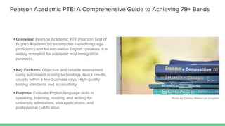 Pearson Academic PTE: A Comprehensive Guide to Achieving 79+ Bands | PPT