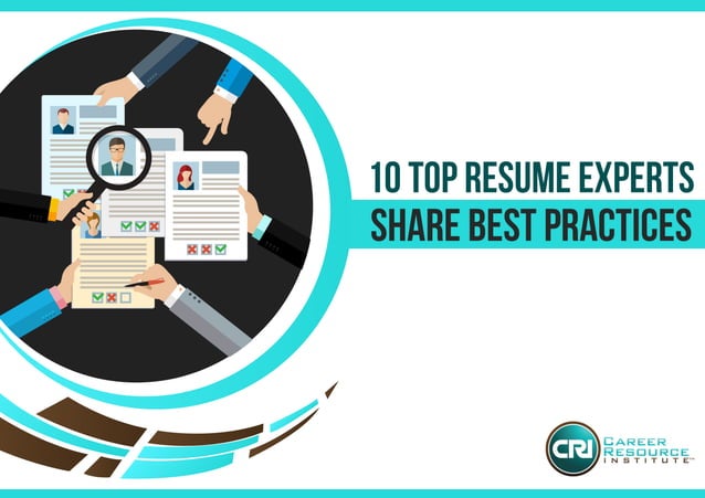 10 Top Resume Experts Share Best Practices | PPT