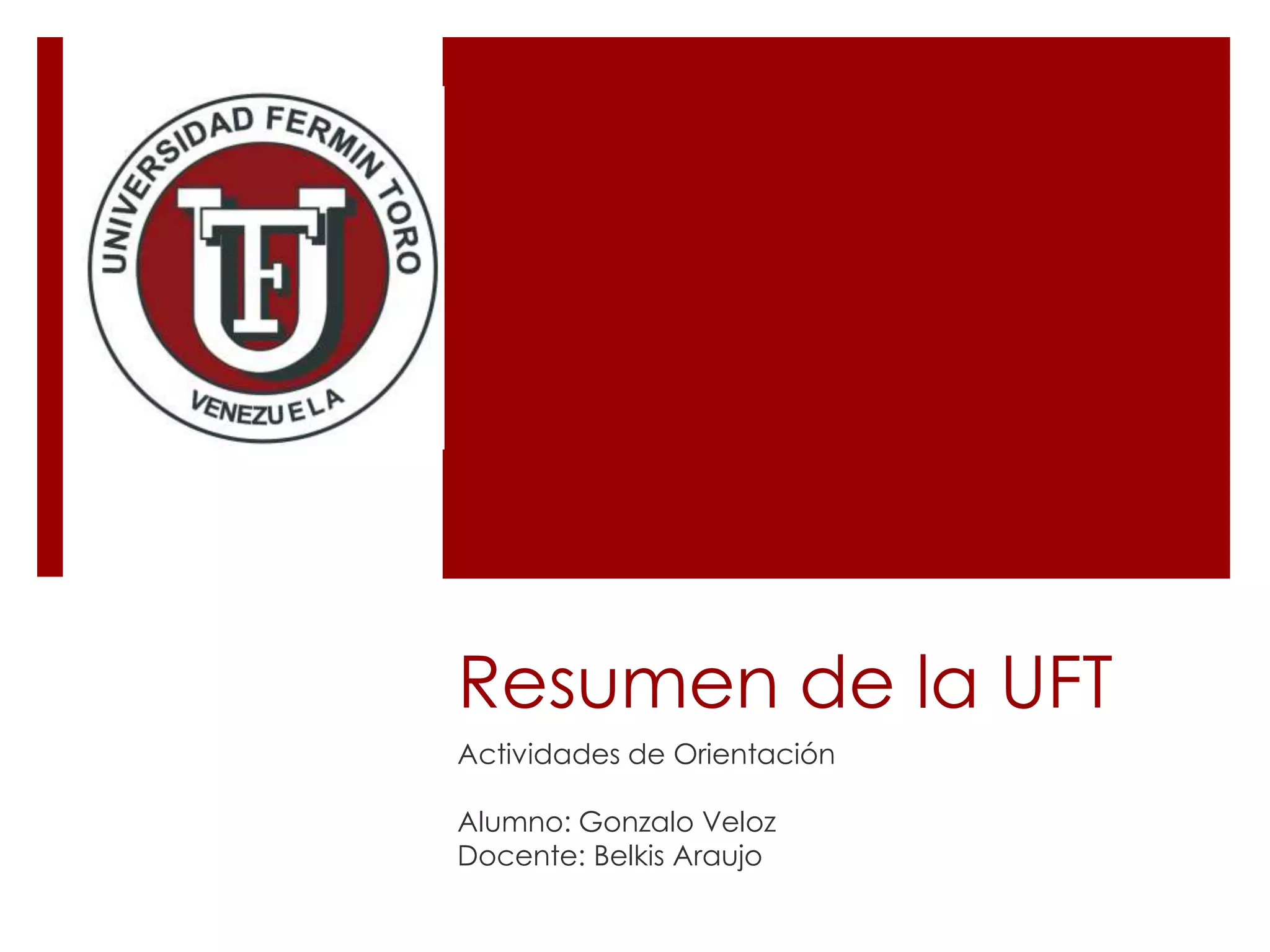 Resumen uft Gonzalo Veloz | PPT