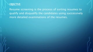 Resume screening applicant tracking system | PPTX