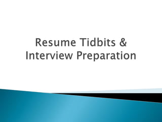 Resume & Interview Tidbits | PPTX