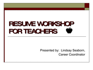 Resume Workshop for Teachers | PPT