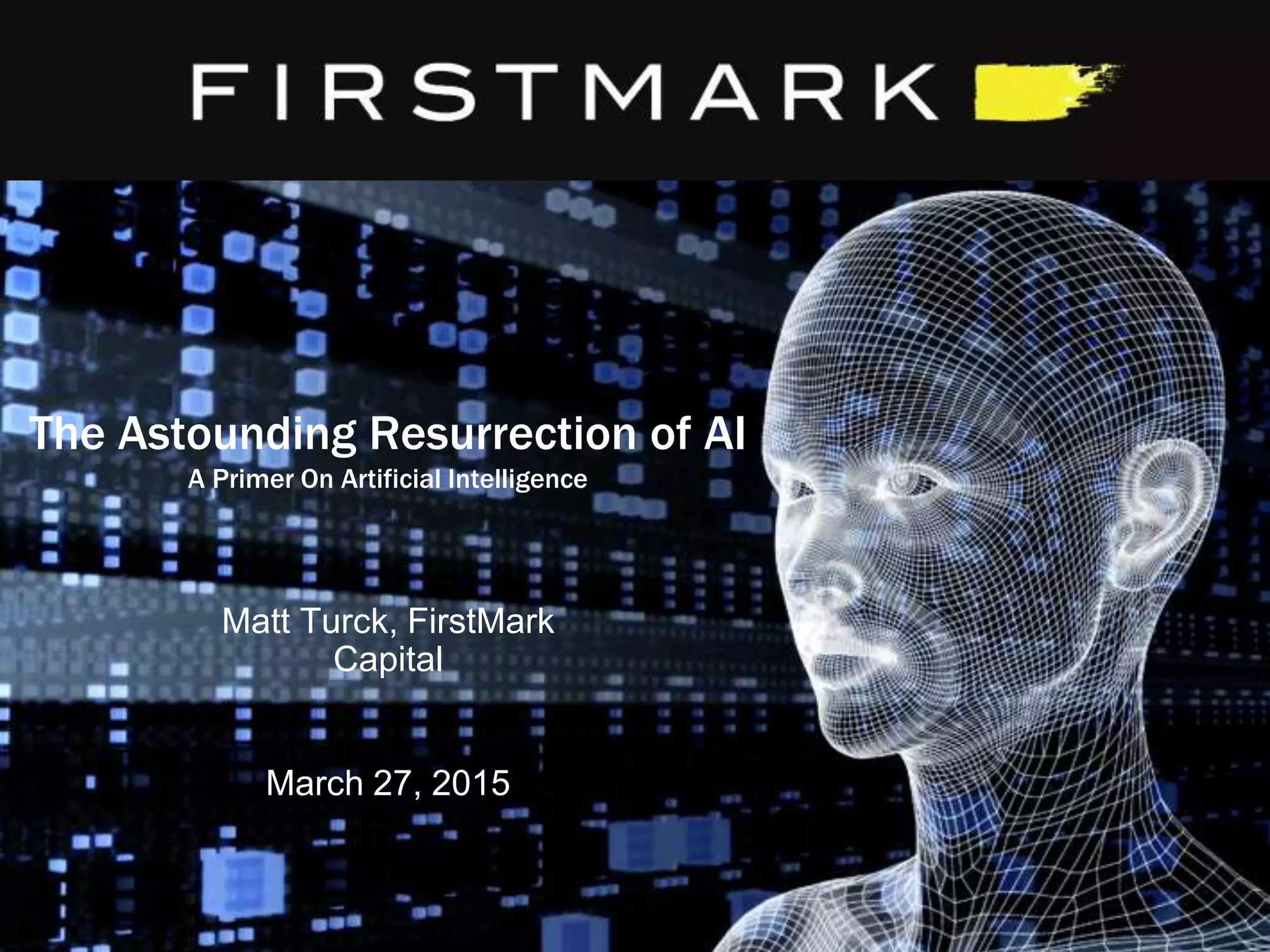 The Astonishing Resurrection of AI (A Primer on Artificial Intelligence ...