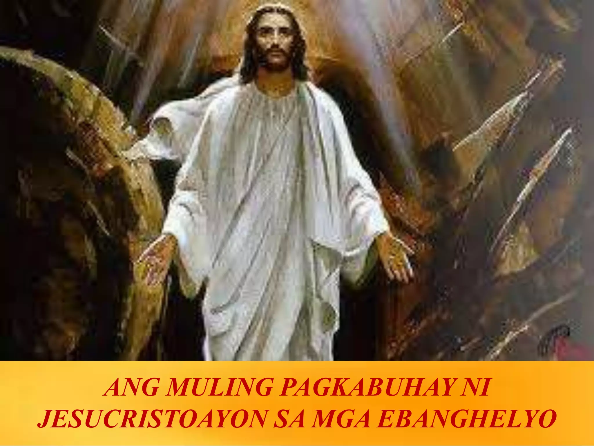 Resurrection of Jesus Christ (Filipino).pptx
