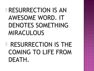 Resurrection of the dead ! | PPT