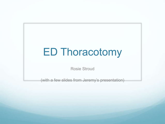 Resuscitative Thoracotomy | PPTX