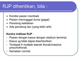 RESUSITASI JANTUNG PARU (RJP).ppt