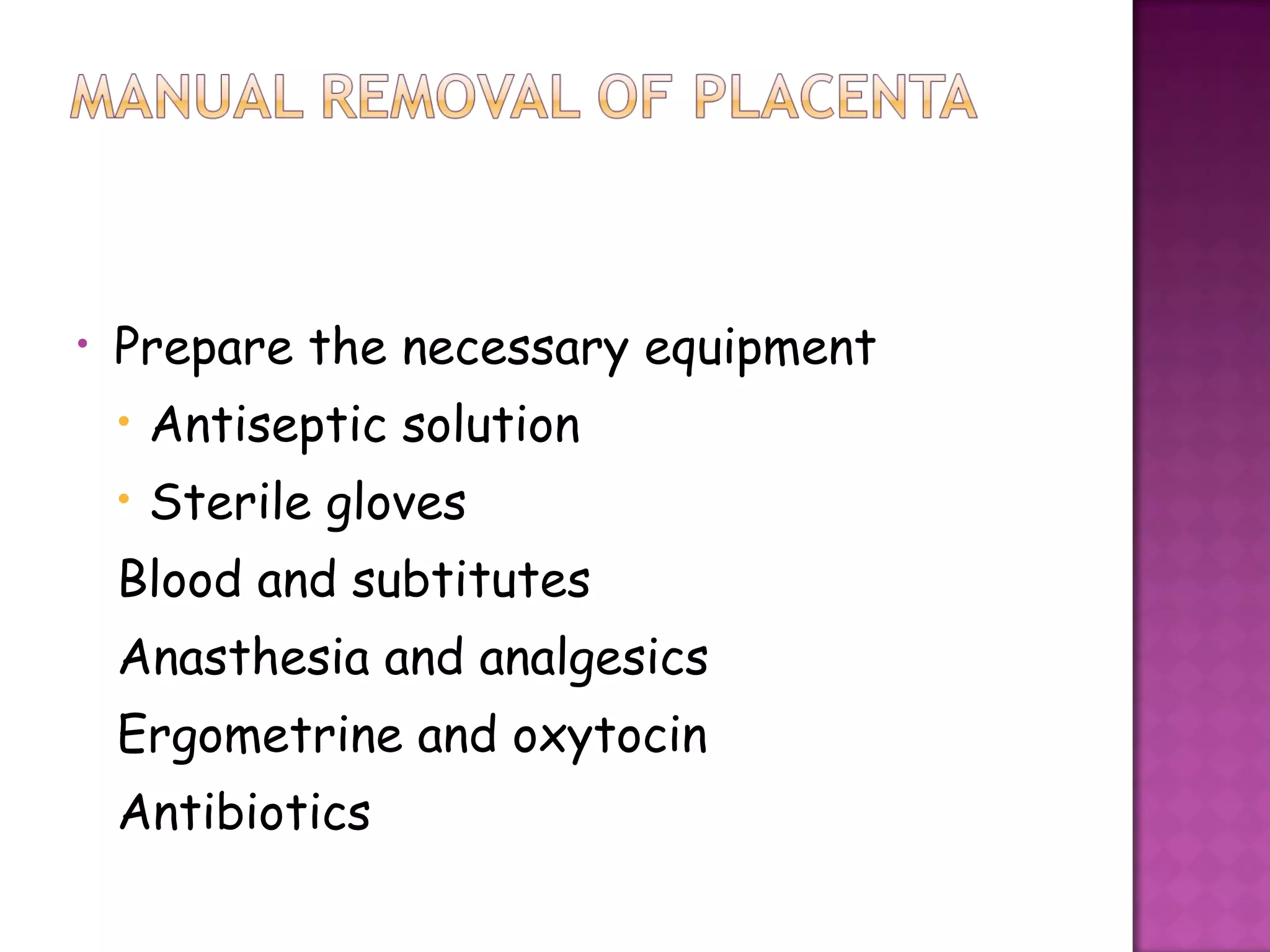 Retained placenta | PPT | Pregnancy | Reproductive Health