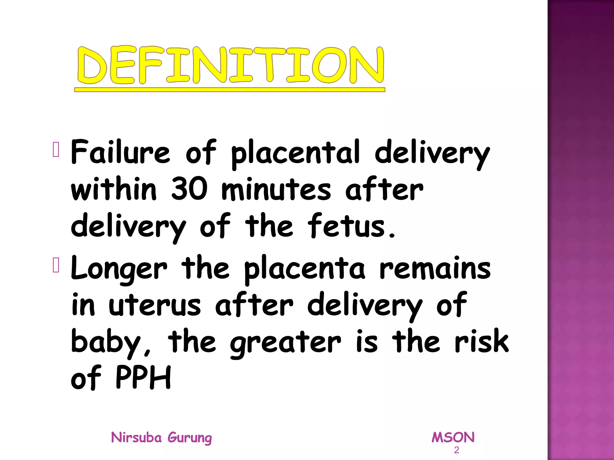 Retained placenta | PPT | Pregnancy | Reproductive Health