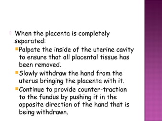 Retained placenta | PPT | Pregnancy | Reproductive Health