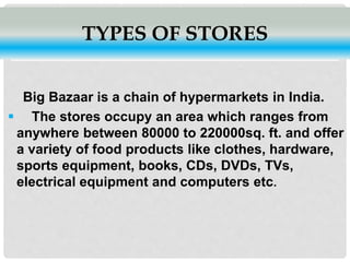 BIG BAZAR Retail Store Management | PPTX