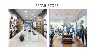 RETAIL.pptx it's design,specification,rules | PPTX | Retail Industry | Industries