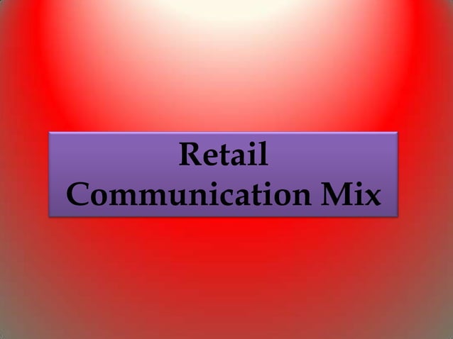 Retail communication-mix | PPT