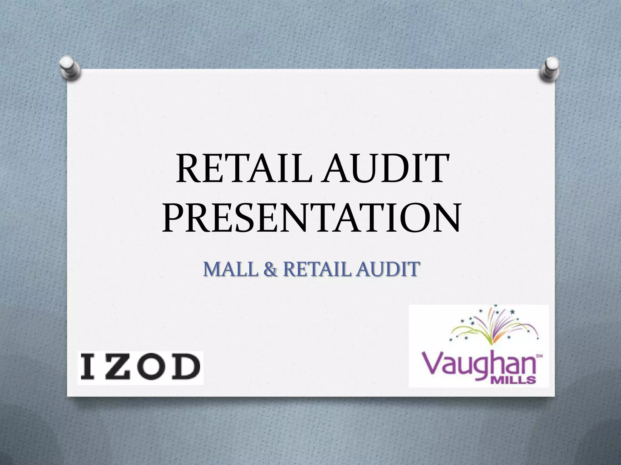 Retail Audit Presentation - Vaughan Mills & IZOD | PDF