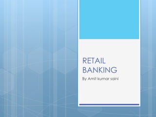 Retail banking ppt | PPTX