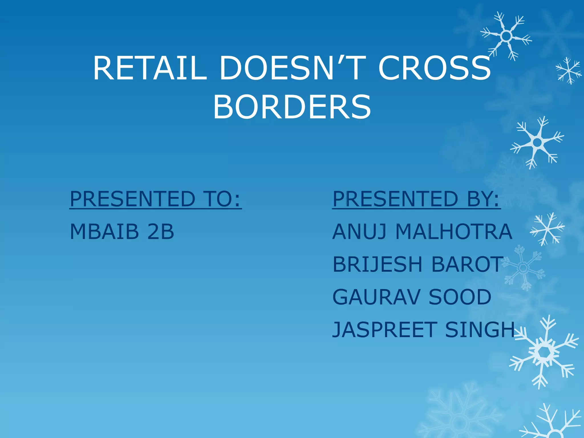 Retail doesn’t cross borders ppts | PPTX