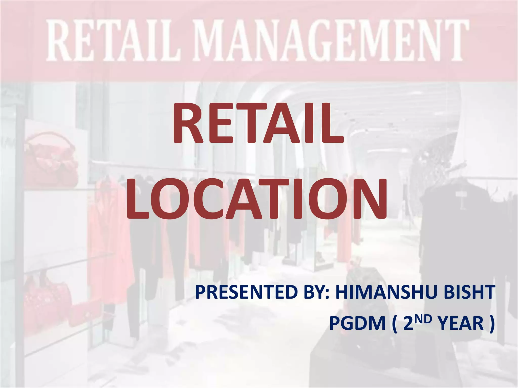 Retail location ppt | PPTX