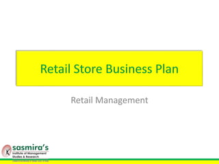 Retail management business plan | PPT